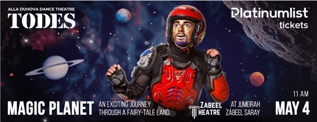 Todes Ballet performance Magic Planet at Zabeel Theatre, Dubai | Coming ...